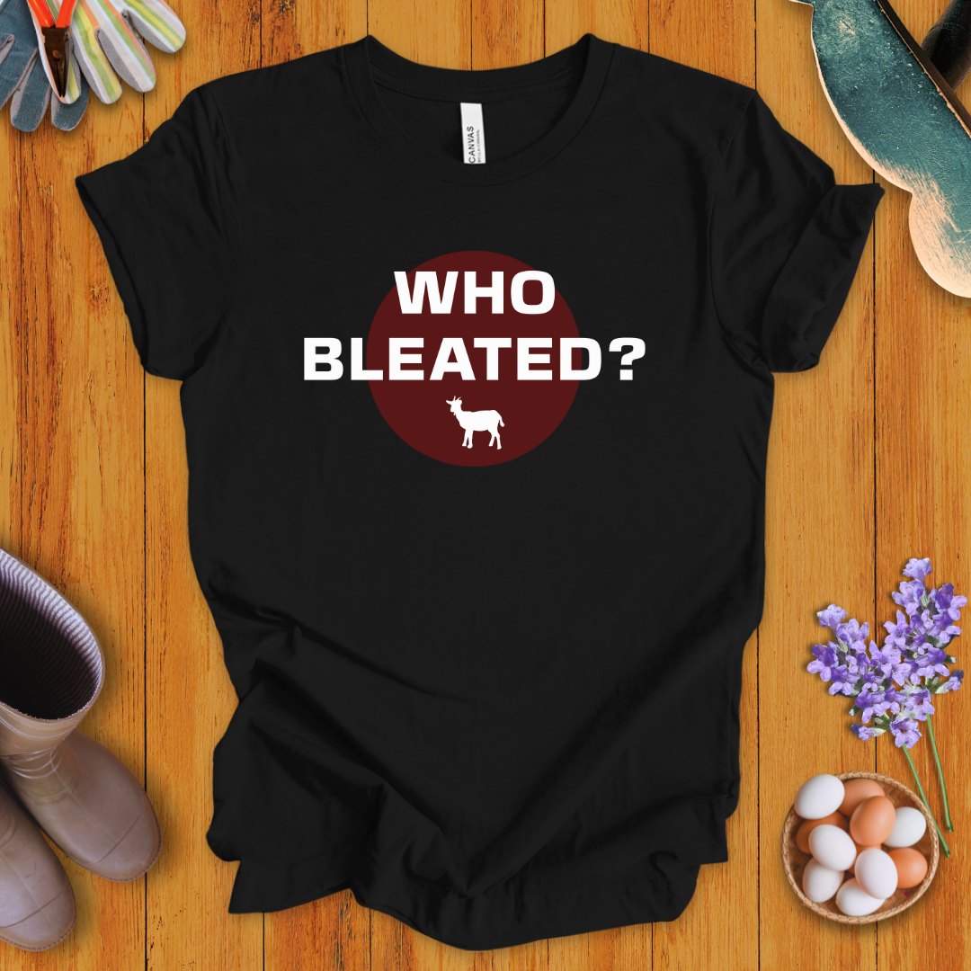 Who Bleated? T-Shirt – Rural Elements