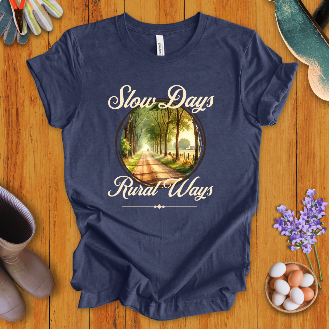 Slow Days, Rural Ways T-Shirt – Rural Elements